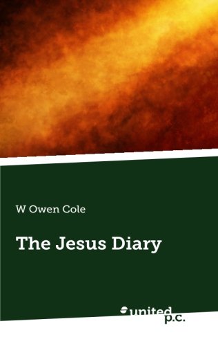The Jesus Diary: W. Owen Cole: 9783710301278: Amazon.com: Books