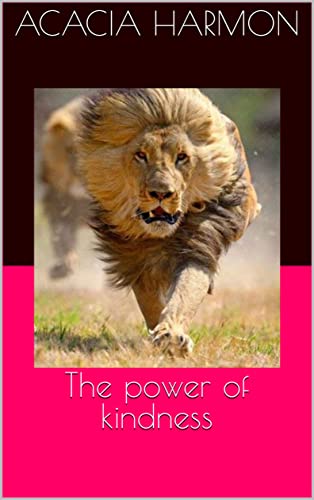 The power of kindness eBook : Harmon, Acacia : Amazon.in: Kindle Store