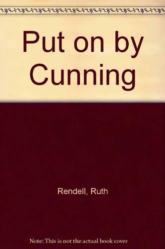 Put on by Cunning: Rendell, Ruth: 9780745169897: Amazon.com: Books