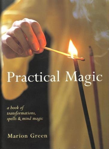 Practical Magic: A Book of Transformations, Spells & Mind Magic: Amazon ...