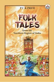 Folk Tales From the Northern Region of India, 2017, 242 pp.: P C K Prem ...