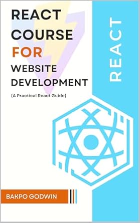 React Course For Website Development: A Practical React Guide eBook ...
