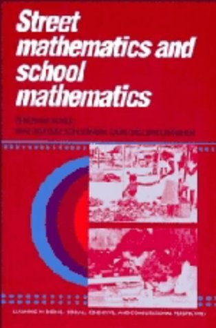 Street Mathematics and School Mathematics (Learning in Doing: Social ...