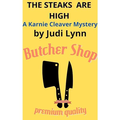 Amazon.com: The Steaks Are High: A Karnie Cleaver Mystery (Audible ...