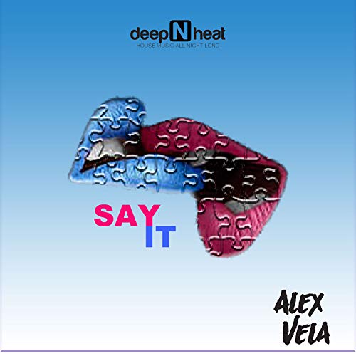 SAY IT by Alex Vela on Amazon Music - Amazon.com