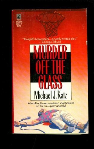 Murder Off the Glass: Michael J. Katz: 9780671646677: Amazon.com: Books