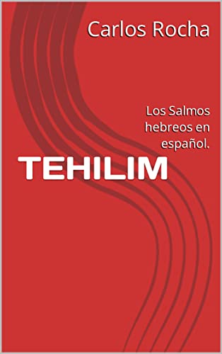 TEHILIM: Los Salmos hebreos en español. eBook : Rocha, Carlos : Amazon ...