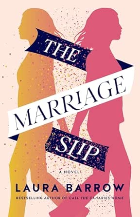 The Marriage Slip: A Novel: Barrow, Laura: 9781662529139: Amazon.com: Books