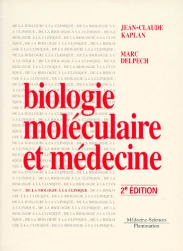 Biologie Moleculaire Et Medecine. 2eme Edition 1996 : Kaplan, Jean ...