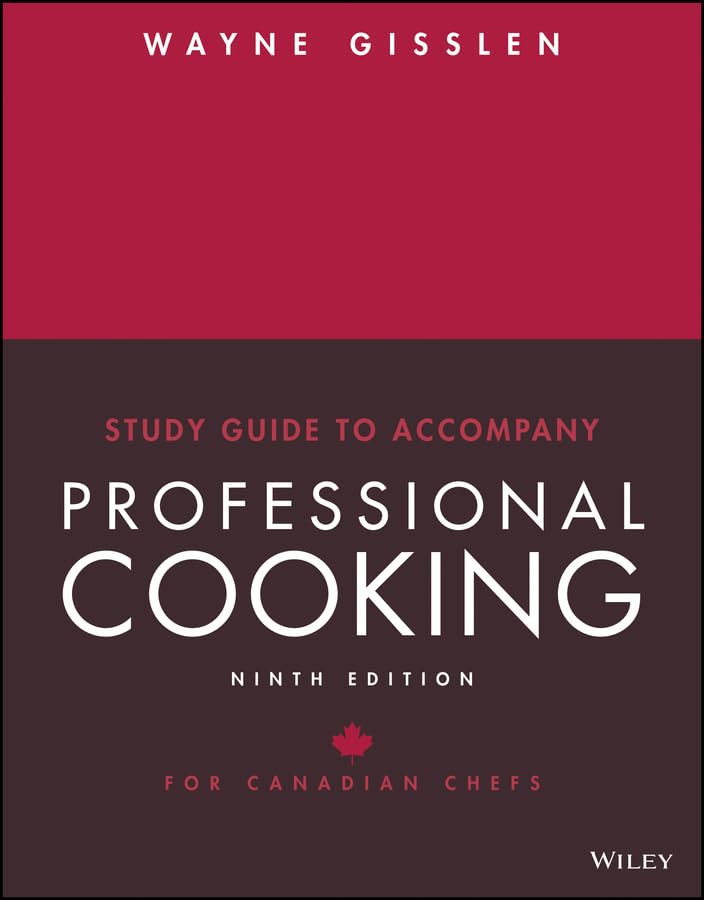 Professional Cooking for Canadian Chefs, Study Guide: Gisslen, Wayne ...