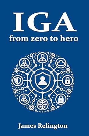 Amazon.com: Identity Governance and Administration (IGA): From zero to ...