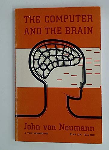 The Computer and the Brain: John von Neumann: Amazon.com: Books