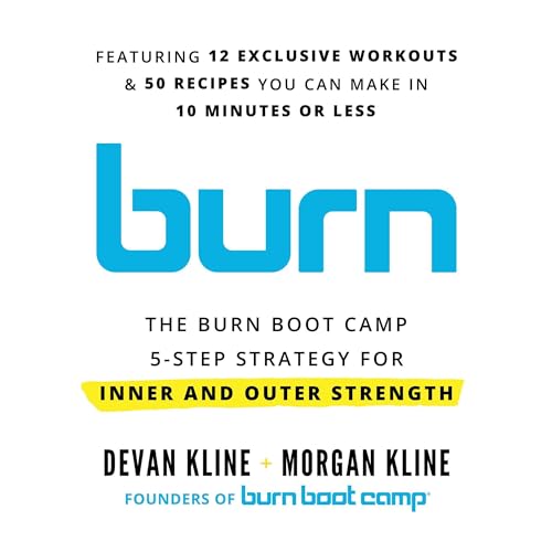 Amazon.com: Burn: The Burn Boot Camp 5-Step Strategy for Inner and ...