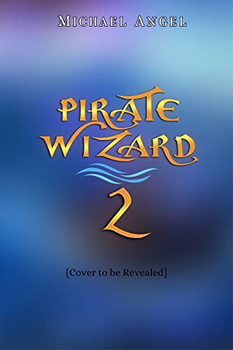 Amazon.com: Pirate Wizard 2: An Isekai LitRPG Epic Fantasy (Seas of Avalon) eBook : Angel ...