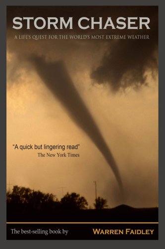 Storm Chaser - A lifelong quest to find the perfect storm 1st. edition ...