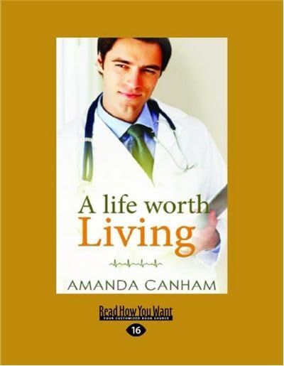 A Life Worth Living: Canham, Amanda: 9781458791740: Amazon.com: Books
