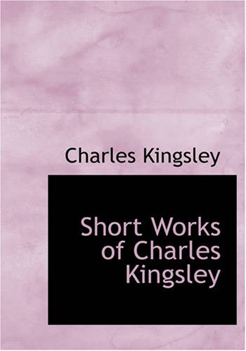 Buy Short Works of Charles Kingsley Book Online at Low Prices in India ...