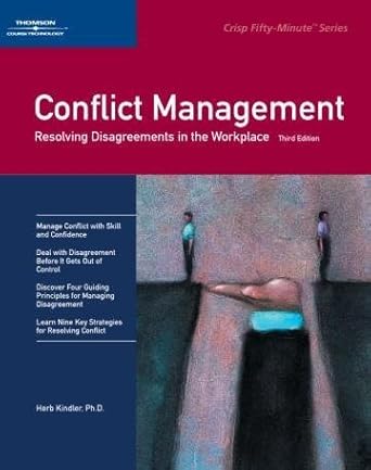 Conflict Management: Resolving Disagreements in the Workplace: Kindler ...