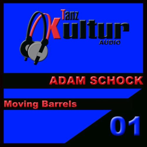 Amazon.co.jp: Moving Barrels : Adam Schock: デジタルミュージック
