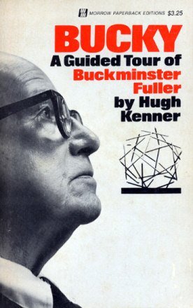 Bucky: A Guided Tour of Buckminster Fuller: Hugh Kenner: 9780688051419 ...
