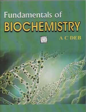 Buy FUNDAMENTALS OF BIOCHEMISTRY BY A. C. DEB Book Online at Low Prices ...