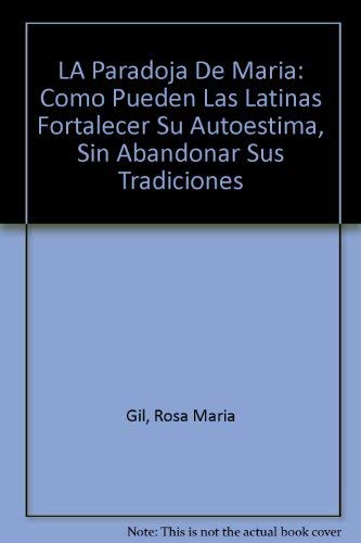 The Maria Paradox: Gil, Rosa Maria, Vasquez, Carmen Inoa: 9780399141720 ...