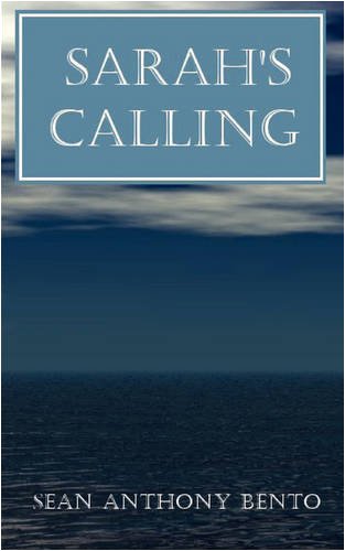 Sarah's Calling: Bento, Sean Anthony, Publishers, SA: 9780980179101 ...