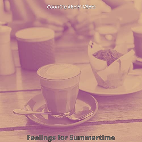 Feelings for Summertime de Country Music Vibes en Amazon Music Unlimited