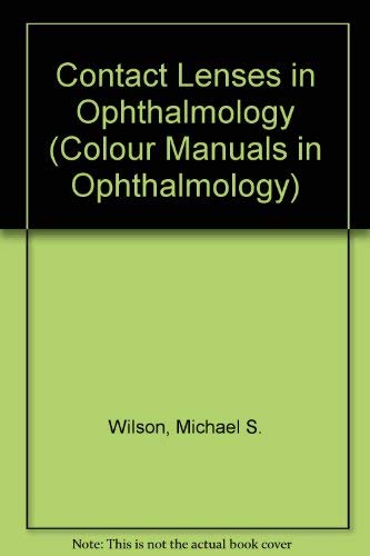 Buy Contact Lenses in Ophthalmology (Colour Manuals in Ophthalmology ...