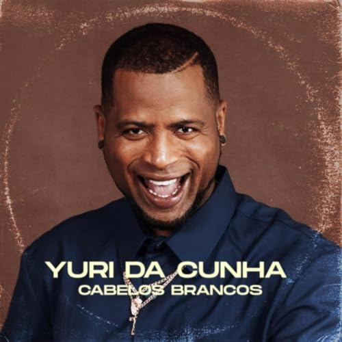 Cabelos Brancos by Yuri da Cunha on Amazon Music - Amazon.com