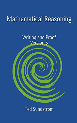 Mathematical Reasoning: Writing and Proof Version 3 , Sundstrom, Ted ...