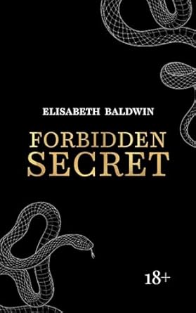Forbidden Secret (Forbidden series Book 1) eBook : Baldwin, Elisabeth ...