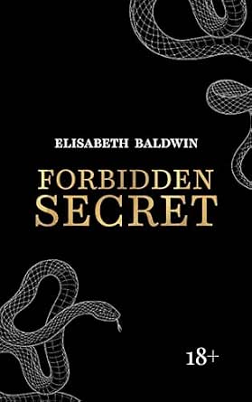 Forbidden Secret (Forbidden series Book 1) eBook : Baldwin, Elisabeth ...