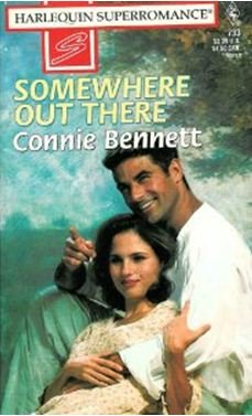Somewhere Out There: Connie Bennett: 9780373707331: Amazon.com: Books