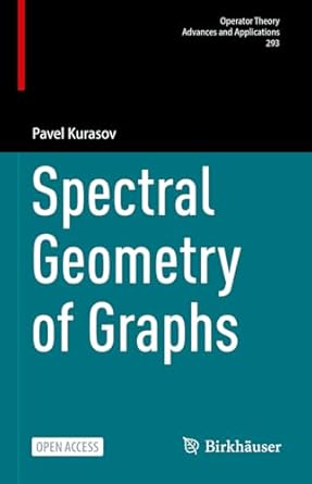 Spectral Geometry of Graphs (Operator Theory: Advances and Applications ...