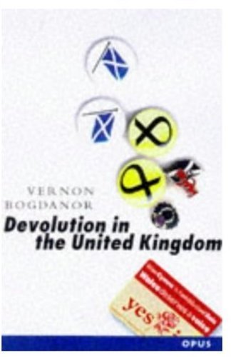 Devolution in the United Kingdom (OPUS): Amazon.co.uk: Bogdanor, Vernon ...
