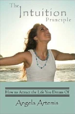 Amazon.com: The Intuition Principle: How to Attract the Life You Dream ...