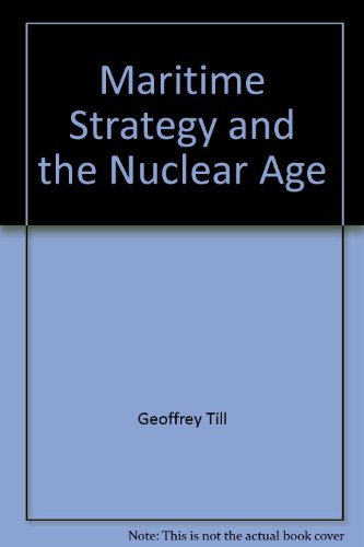 Amazon.com: Maritime strategy and the nuclear age: 9780312515232: Till ...