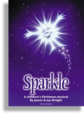 Sparkle (Children's Christmas musical for KS1): Amazon.co.uk: By James ...