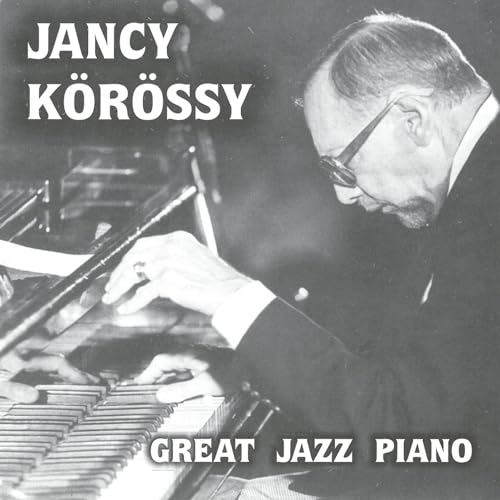 Amazon Music - Jancy KorossyのGreat Jazz Piano - Amazon.co.jp