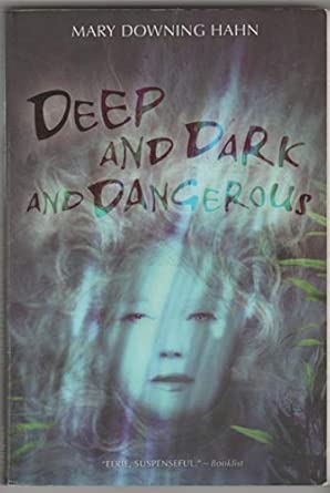 Deep and Dark and Dangerous: Mary Downing Hahn: Amazon.com: Books