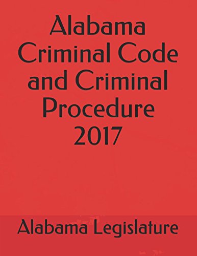 Amazon.com: Alabama Criminal Code and Criminal Procedure 2017: ...