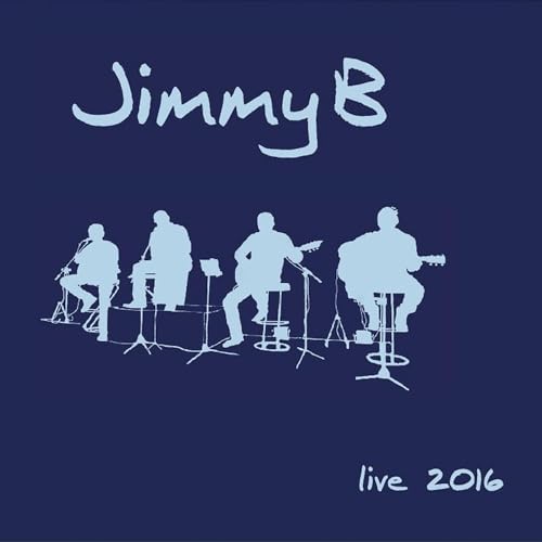 Jimmy B - live 2016 by Jimmy B, Helmut Bennek, Artur Labermaier, Ferdl ...