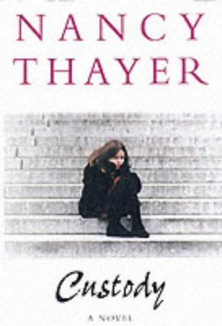 Custody: Nancy Thayer: 9780749906030: Amazon.com: Books