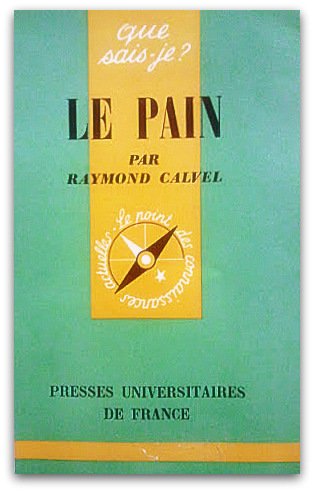 Amazon.com: Le Pain Et La Panification Par Raymond Calvel: Raymond ...