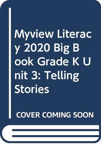 Amazon.com: MYVIEW LITERACY 2020 BIG BOOK GRADE K UNIT 3: TELLING ...