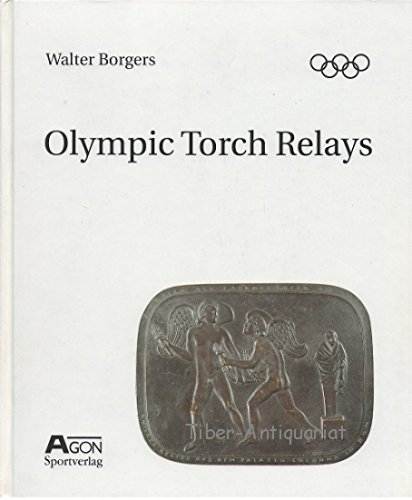 The Olympic Torch - Relays 1936-1992 : Carl-Diem-Forschungsarchiv ...