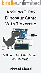 Arduino T-Rex Dinosaur Game with Tinkercad: Build Arduino T-Rex - lucox.cl