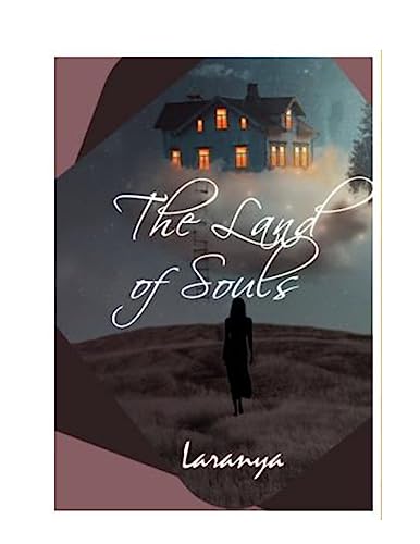 THE LAND OF SOULS eBook : R KUMAR, LARANYA: Amazon.in: Kindle Store