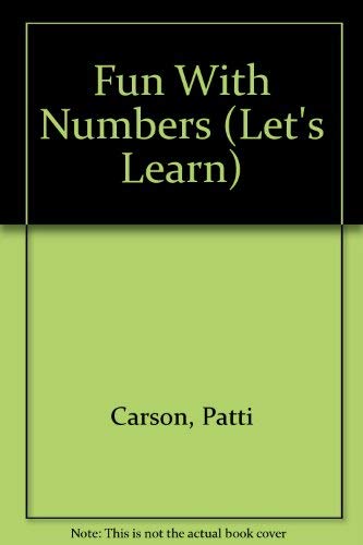 Fun With Numbers (Let's Learn): Carson, Patti: 9780887240751: Amazon ...